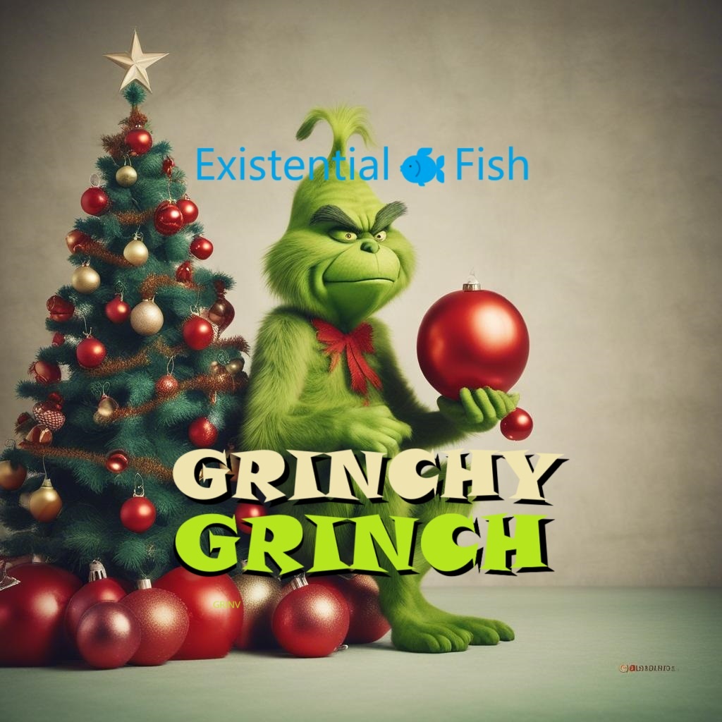 Grinchy Grinch 🐟 Ex.Fish by @existentialfish | Suno