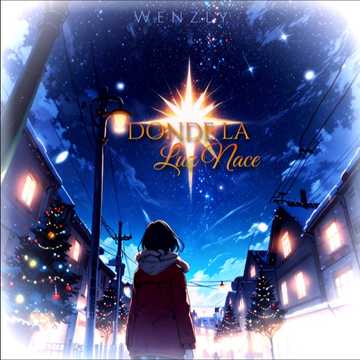 Donde la Luz Nace (Navidad) (Remastered) by @wenzly | Suno